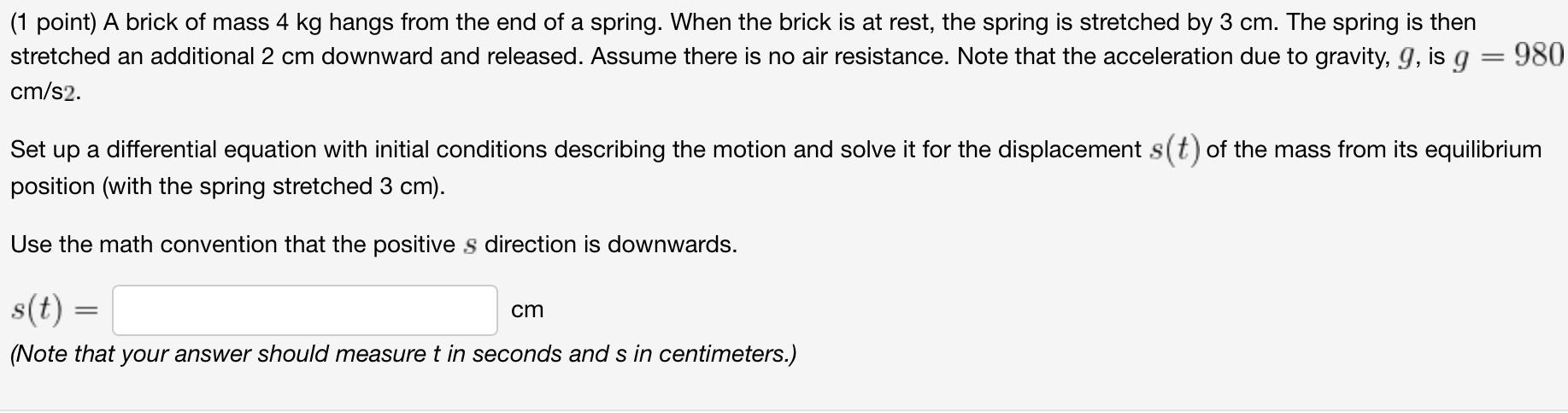 Solved (1 point) A brick of mass 4 kg hangs from the end of | Chegg.com