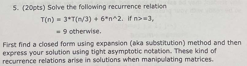 Solved 5. (20pts) Solve the following recurrence relation | Chegg.com Solved 5. (20pts) Solve the following recurrence relation | Chegg.com