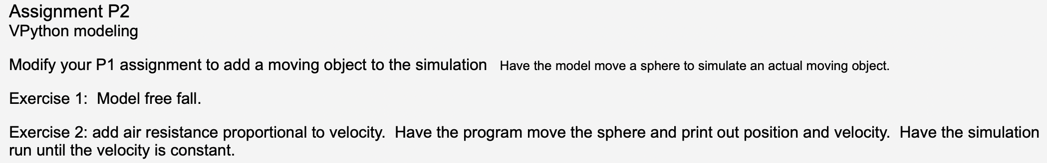 Solved Vpython Modeling Modify Your P1 Assignment To Add A 