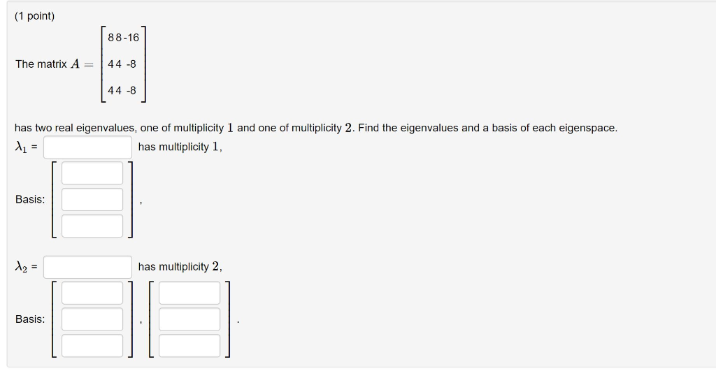 Solved The matrix A= ⎡⎣⎢⎢⎢⎢⎢ 8 8 -16 ⎤⎦⎥⎥⎥⎥⎥ 4 4 -8 4 4 -8 | Chegg.com