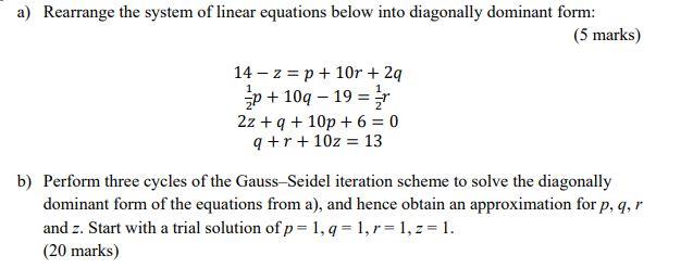 Solved a) Rearrange the system of linear equations below | Chegg.com