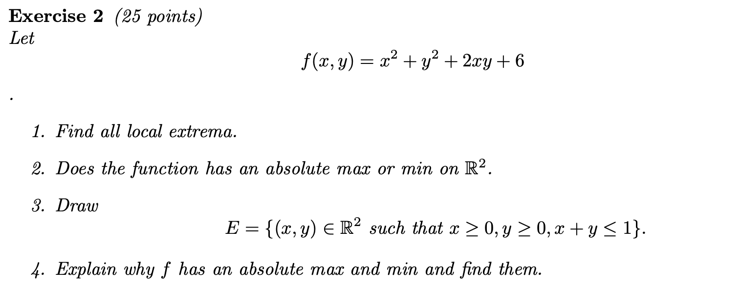 Solved Exercise 2 (25 points) Let f(x,y)=x2+y2+2xy+6 1. Find | Chegg.com