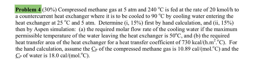 Solved Problem 4 (30%) Compressed methane gas at 5 atm and | Chegg.com