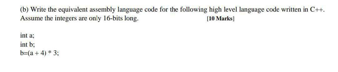 Solved (b) Write the equivalent assembly language code for | Chegg.com