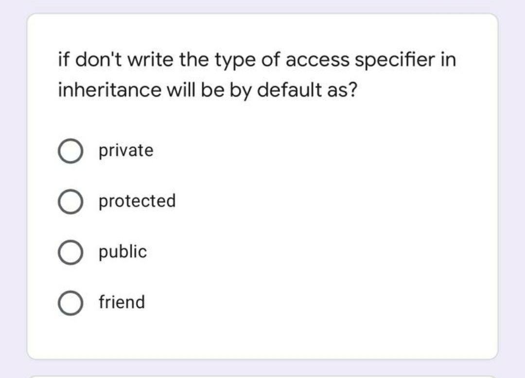 Solved if don't write the type of access specifier in | Chegg.com