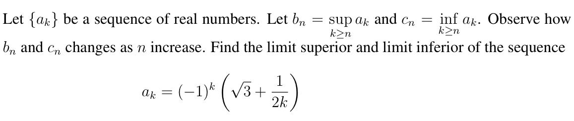 Solved - Let {ak} be a sequence of real numbers. Let on sup | Chegg.com