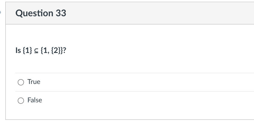 Solved Is {1}⊆{1,{2}} ? True FalseIs {1}⊆{1,{2}} ? True | Chegg.com