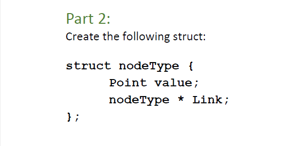 Solved Part 2 Create The Following Struct Struct Nodetype 