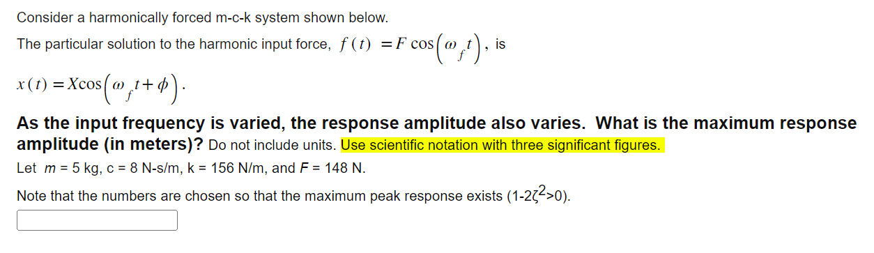 Solved Consider a harmonically forced m-c-k system shown | Chegg.com