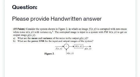 Solved Question: Please provide Handwritten answer (15 | Chegg.com
