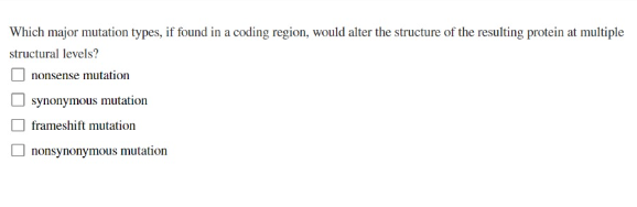 Solved Which major mutation types, if found in a coding | Chegg.com