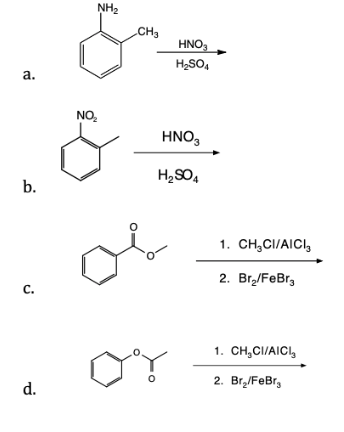 Solved NH2 CHE HNO, H2SO4 a. NO HNO3 H2SO4 b. 1. CH,CI/AICI | Chegg.com