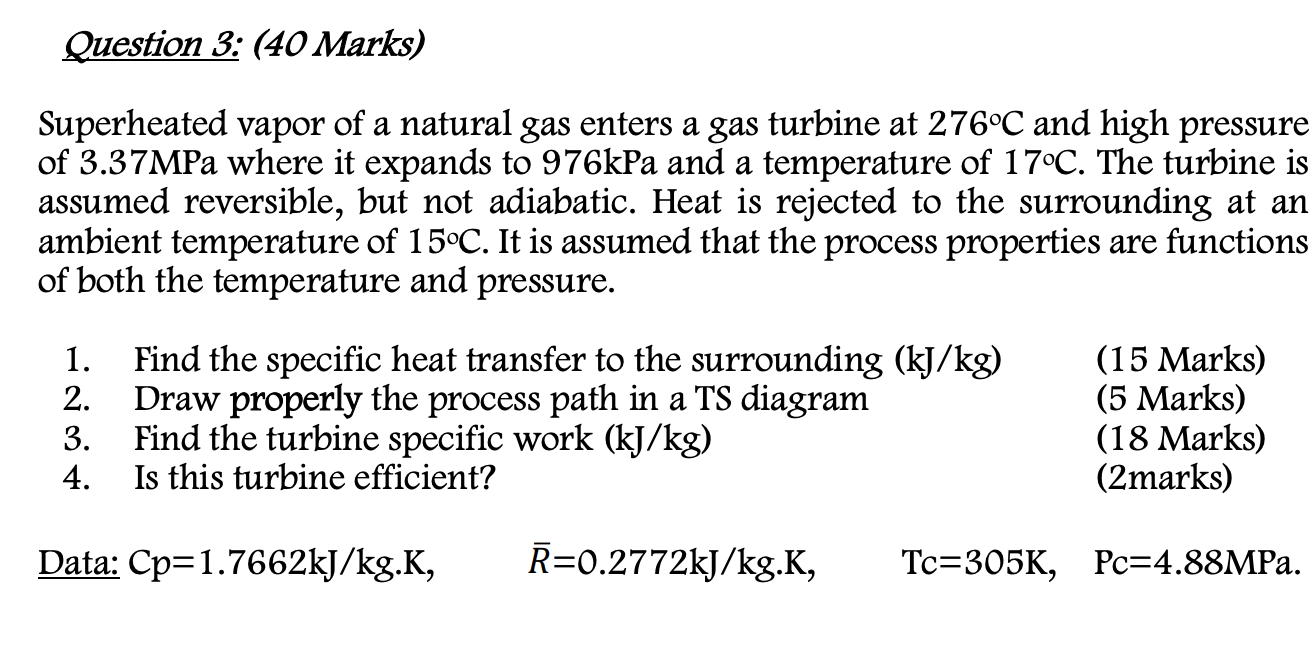 Solved Question 3: (40 Marks) a Superheated vapor of a | Chegg.com