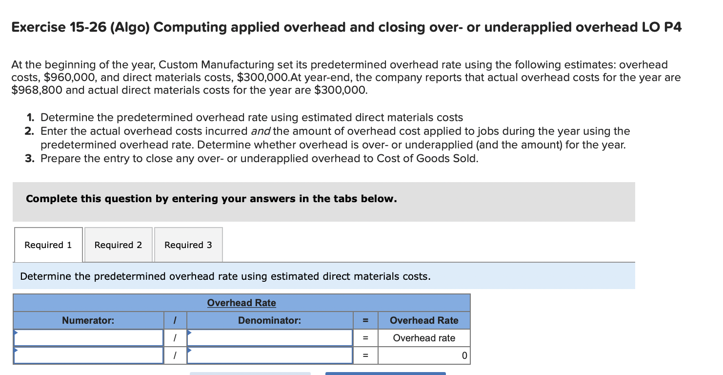 Solved Exercise 15-26 (Algo) Computing applied overhead and | Chegg.com