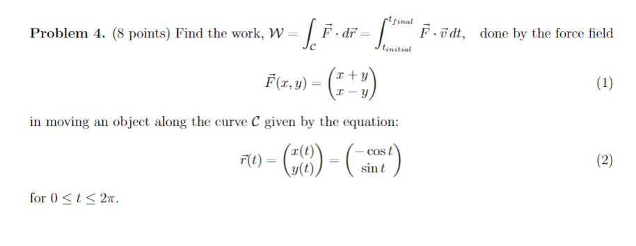 Solved Problem 4. (8 ﻿points) ﻿Find the work, | Chegg.com