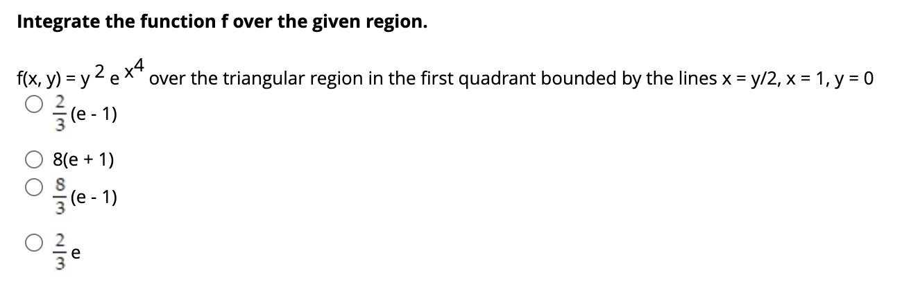Solved Integrate the function f over the given region. | Chegg.com