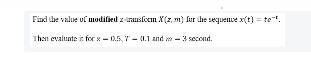Find the value of modified z-transform X(z,m) for the | Chegg.com