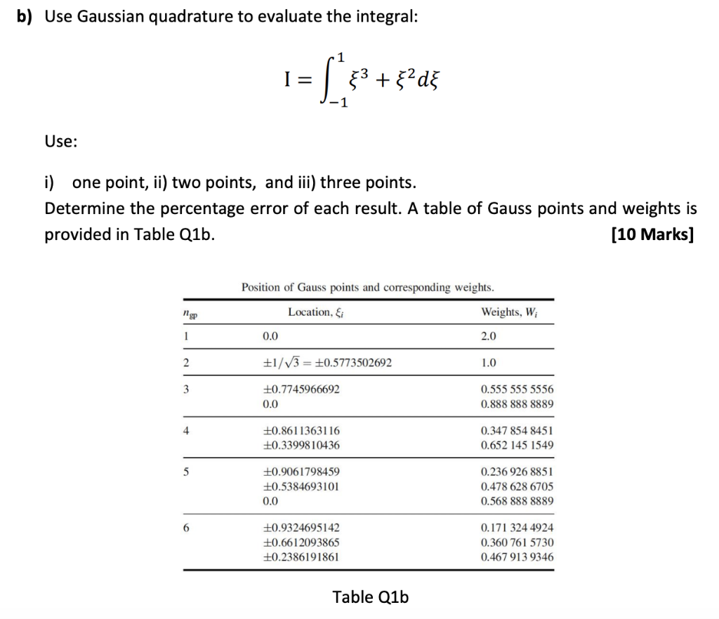 Solved b) Use Gaussian quadrature to evaluate the integral: | Chegg.com