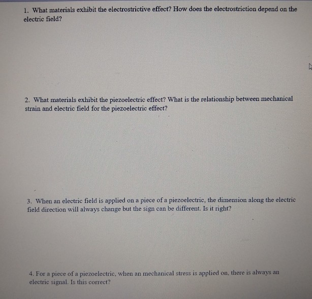 Solved 1. What materials exhibit the electrostrictive | Chegg.com