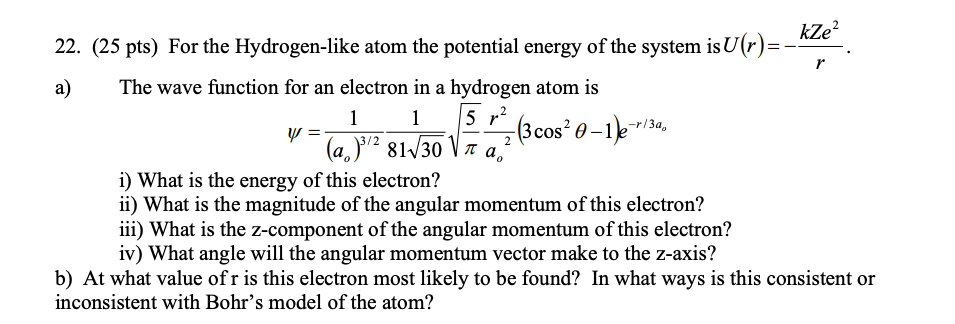 Solved 22 25 Pts For The Hydrogen Like Atom The Potential