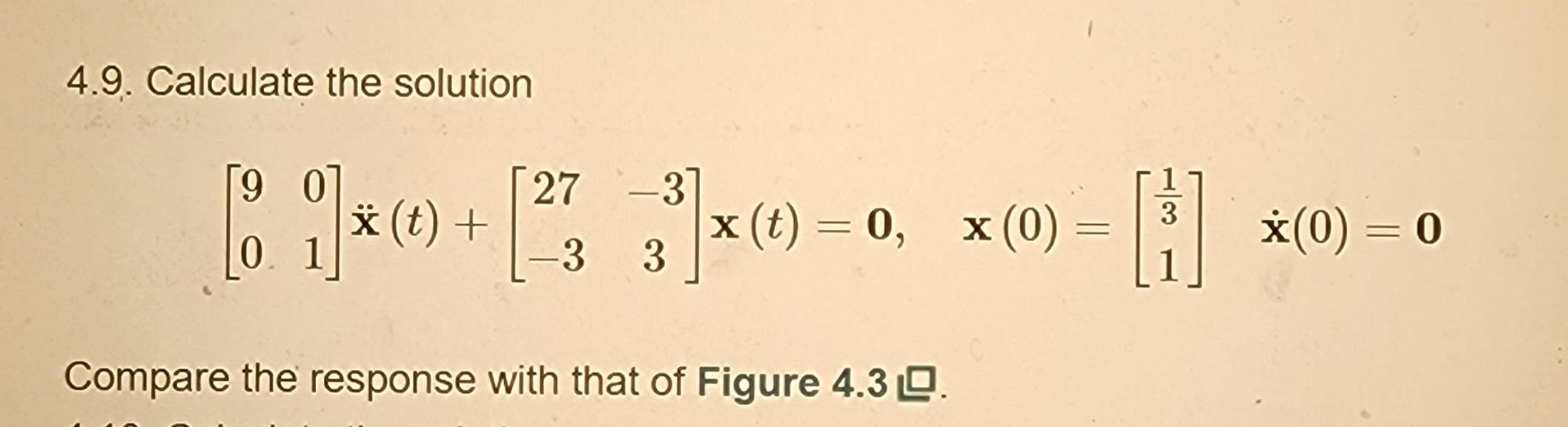 Solved 4.9. Calculate the solution | Chegg.com
