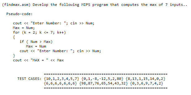 Solved (findmax.asm) Develop the following MIPS program that | Chegg.com