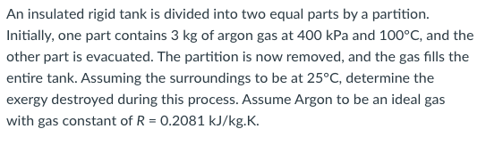 Solved An insulated rigid tank is divided into two equal | Chegg.com