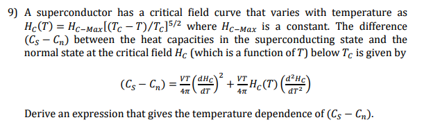 Solved 9) A superconductor has a critical field curve that | Chegg.com