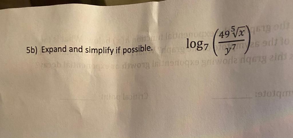 Solved 5b) Expand and simplify if possible. log7(y7495x) | Chegg.com