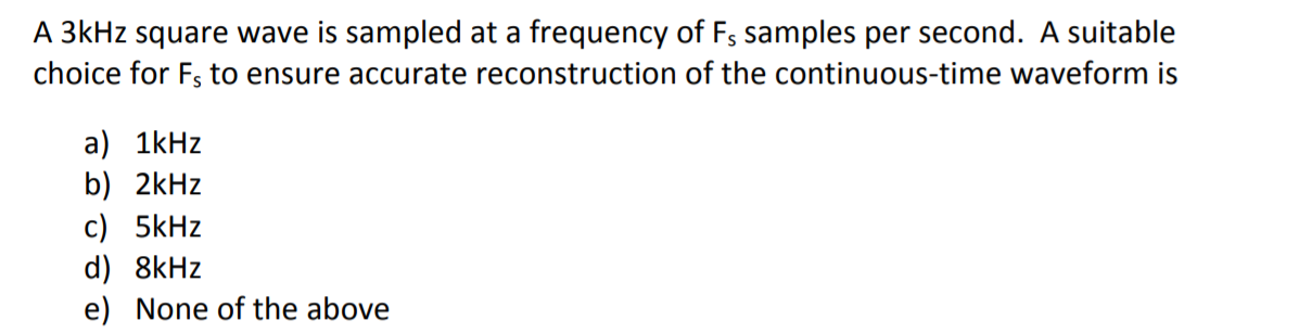 Solved A 3kHz square wave is sampled at a frequency of Fs | Chegg.com