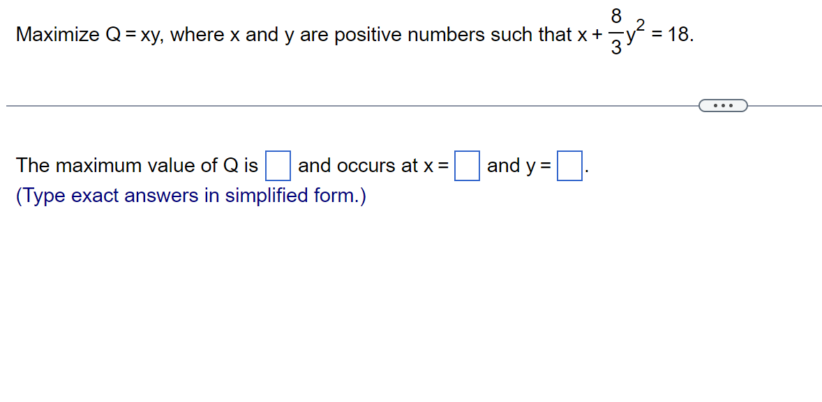 Solved Maximize Q=xy, where x and y are positive numbers | Chegg.com