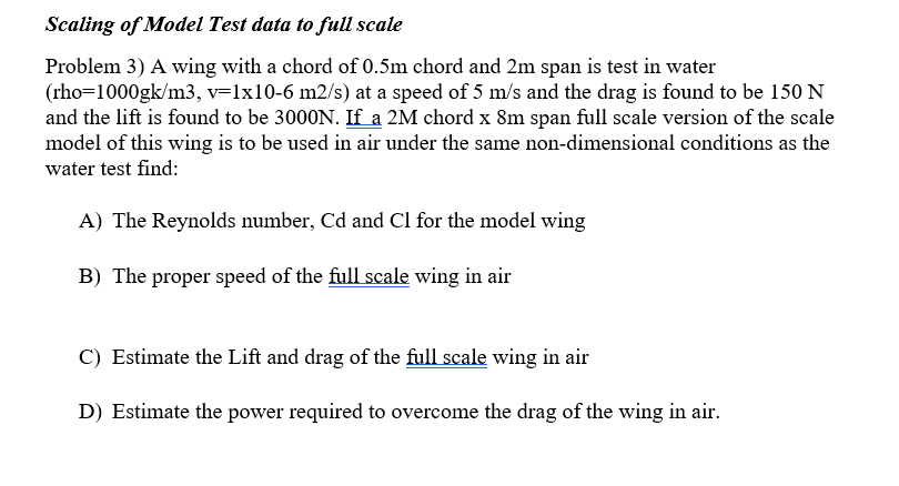 Solved Scaling of Model Test data to full scale Problem 3) A | Chegg.com