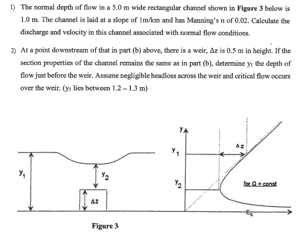 Solved 1) The normal depth of flow in a 5.0 m wide | Chegg.com