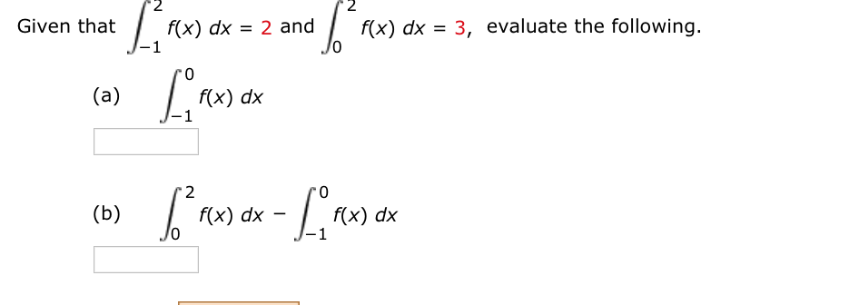 Solved 2 Given that f(x) dx = 2 and f(x) dx = 3, evaluate | Chegg.com