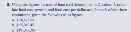 5. Using the figures for cost of food sold determined | Chegg.com