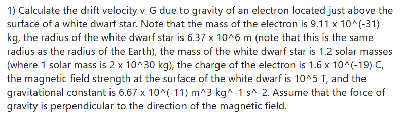 Solved Calculate the drift velocity v-G ﻿due to gravity of | Chegg.com