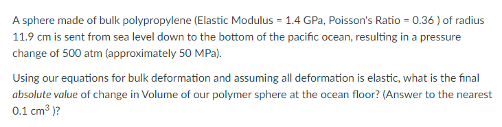 Solved A sphere made of bulk polypropylene (Elastic Modulus | Chegg.com