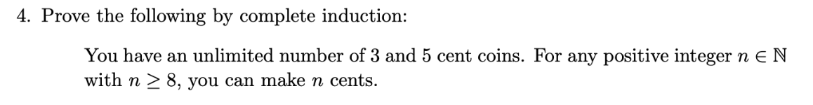 Solved Prove the following by complete induction: You have | Chegg.com