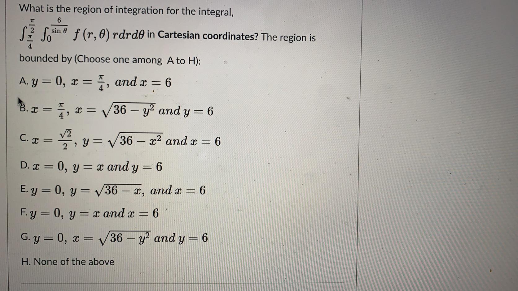 Solved What is the region of integration for the integral, | Chegg.com