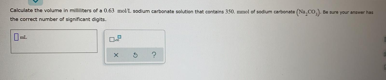 Solved Calculate the volume in milliliters of a 0.63 mol/L | Chegg.com