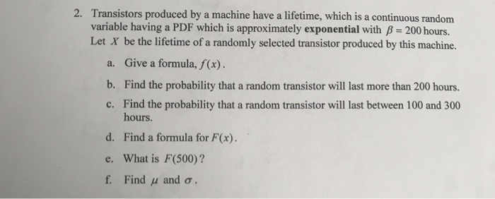 Solved Transistors produced by a machine have a lifetime, | Chegg.com