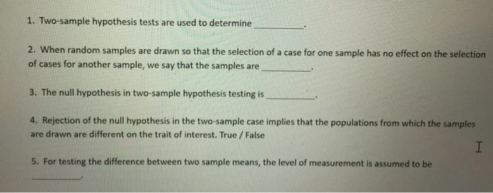 Solved 1 Two Sample Hypothesis Tests Are Used To Determine 6662