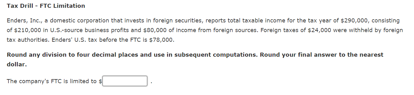 Solved Tax Drill - FTC Limitation Enders, Inc., a domestic | Chegg.com