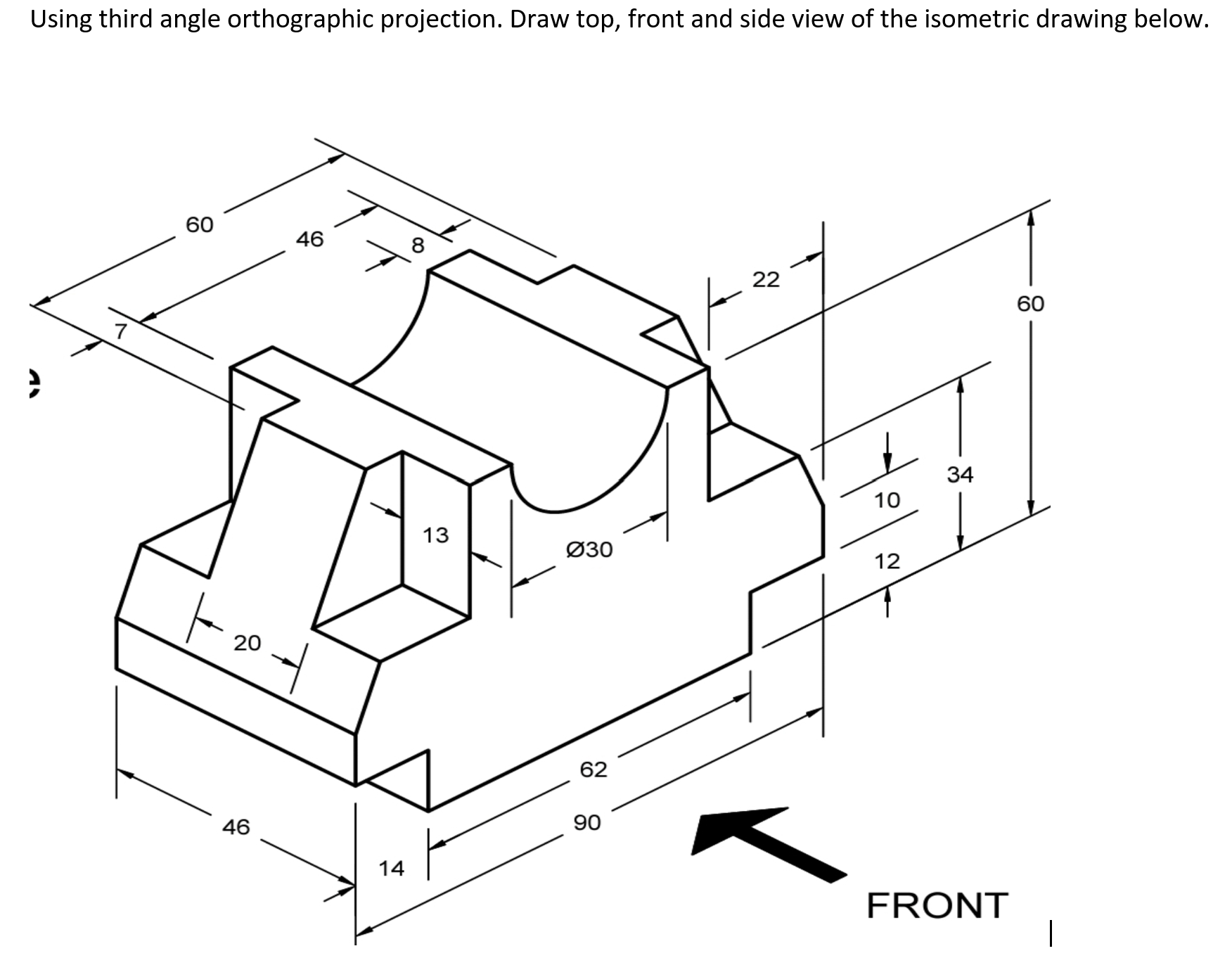 Solved Using third angle orthographic projection. Draw top, | Chegg.com