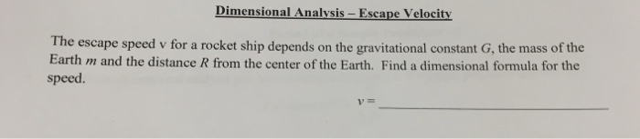 Solved Dimensional Analysis - Escape Velocity The escape | Chegg.com