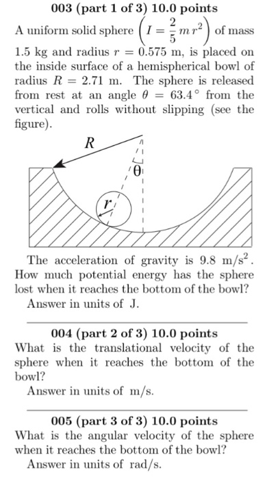 Solved A uniform solid sphere (I = 2/5 m r^2) of mass 1.5 kg | Chegg.com