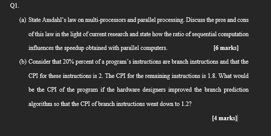 Solved Q1. (a) State Amdahl's law on multi-processors and | Chegg.com