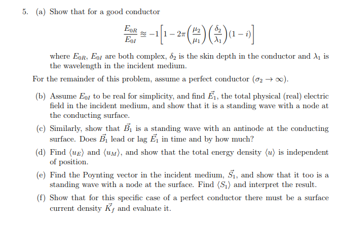 Solved 5. (a) Show that for a good conductor where EoR, Eo, | Chegg.com