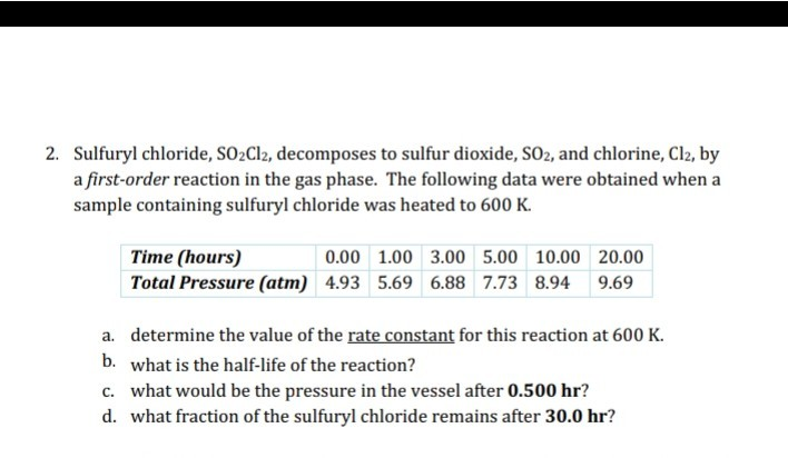 Solved 2. Sulfuryl chloride, SO2Cl2, decomposes to sulfur | Chegg.com