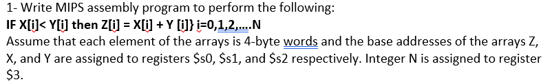Solved 1- Write MIPS assembly program to perform the | Chegg.com